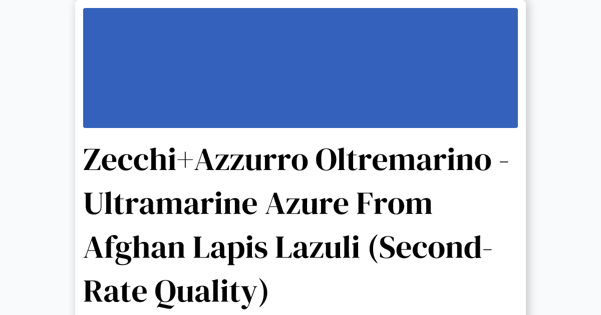 Zecchi Historic Pigments- List 1 Azzurro Oltremarino - Ultramarine ...